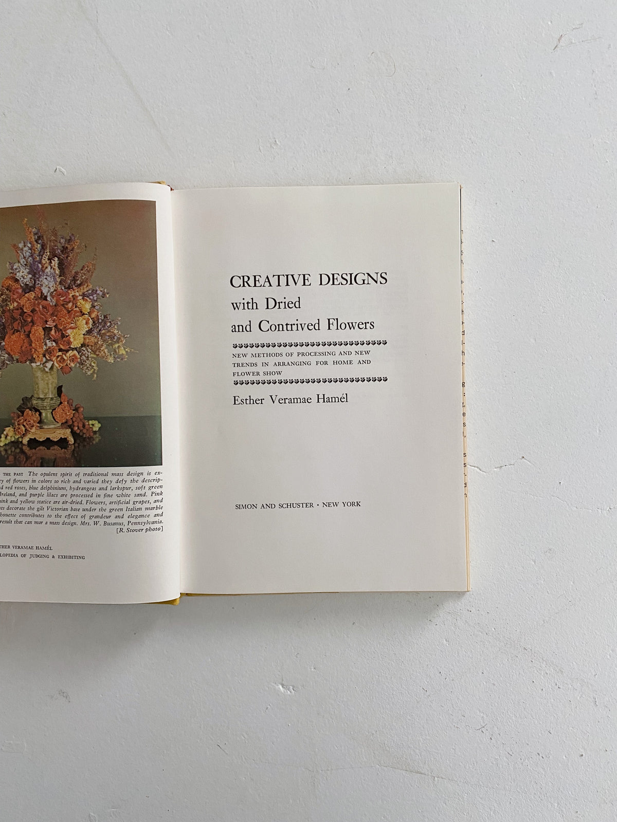 CREATIVE DESIGNS WITH DRIED AND CONTRIVED FLOWERS, HAMÉL, 1971 | Maison ...